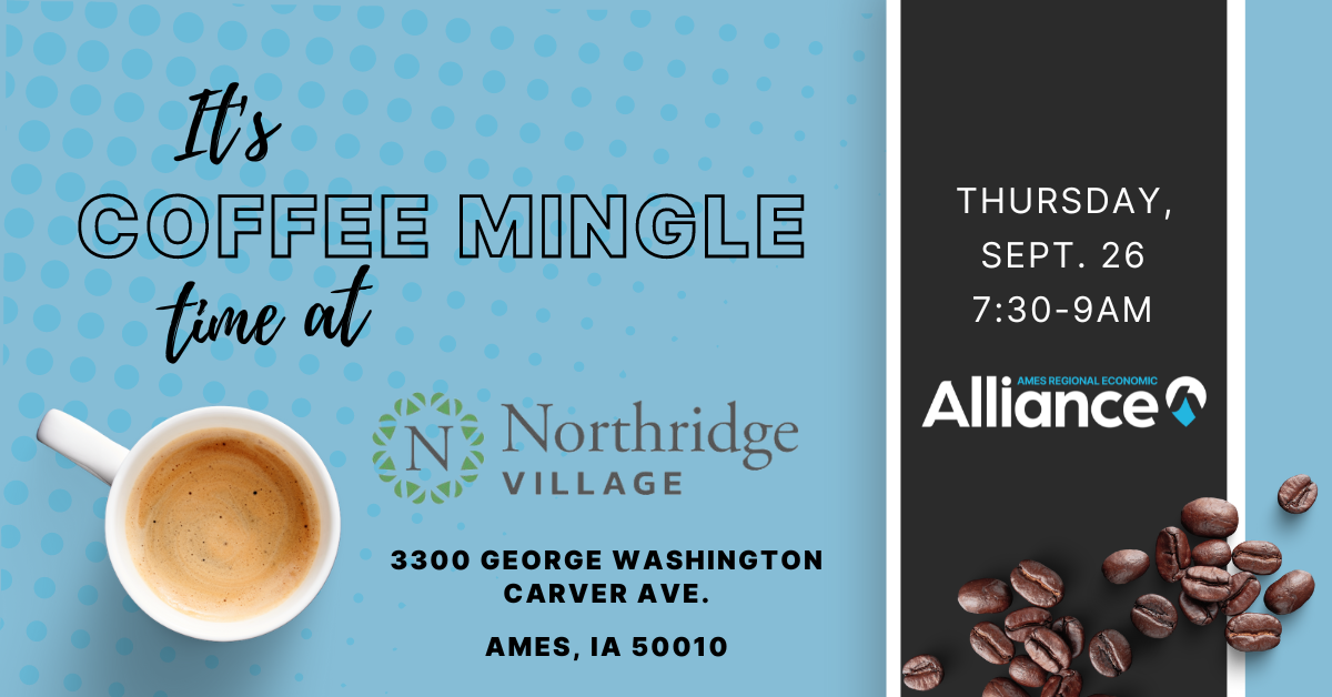 Coffee Mingle: Northridge Village - Ames Regional Economic Alliance | AREA